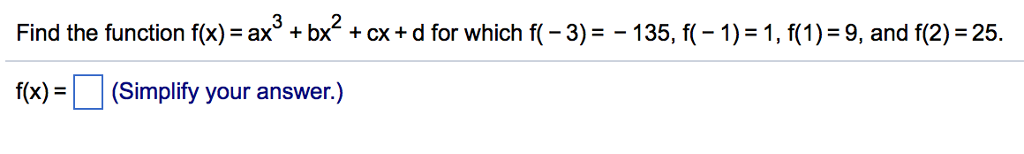 Solved Find the function f(x) = ax^3 + bx^2 + cx + d for | Chegg.com
