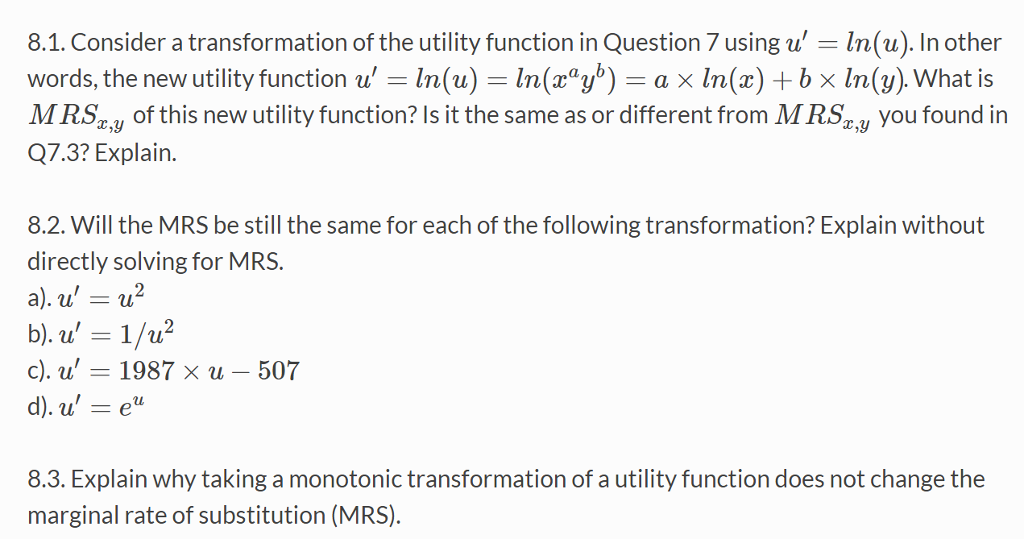 Solved Consider a transformation of the utility function in | Chegg.com