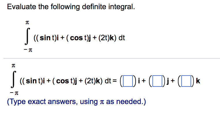 Solved Evaluate the following definite integral. ((sint)i | Chegg.com