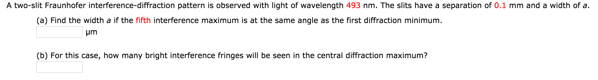 Solved A two-slit Faun hoofer interference -diffraction | Chegg.com