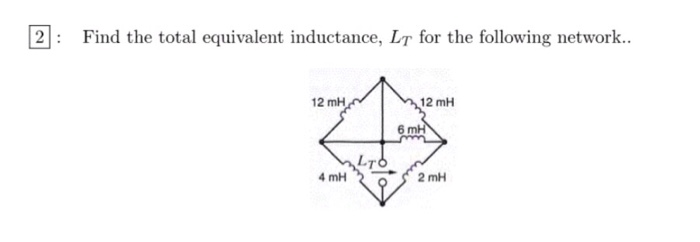 Solved Find the total equivalent inductance, L_T for the | Chegg.com