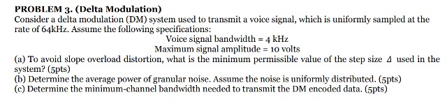 Solved PROBLEM 3. (Delta Modulation) Consider a delta | Chegg.com