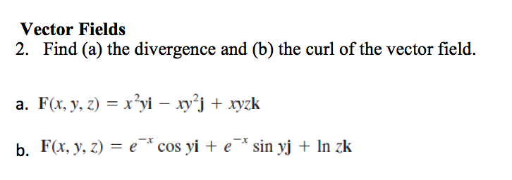 Solved Find (a) the divergence and (b) the curl of the | Chegg.com