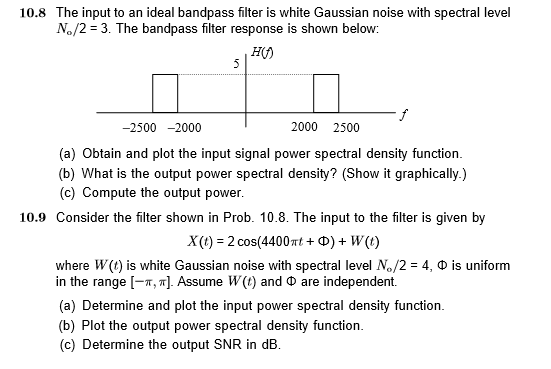 Solved 10.8 The input to an ideal bandpass filter is white | Chegg.com