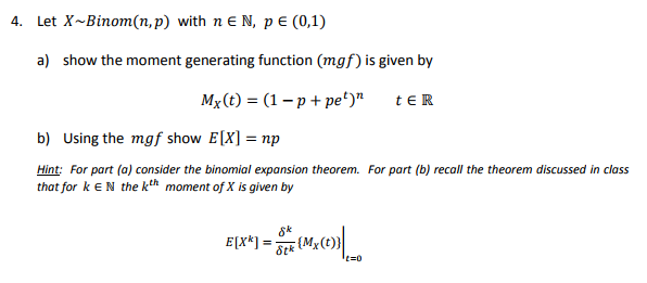 Solved 4. Let X~Binom(n, p) with nEN, p (O,1) a) show the | Chegg.com