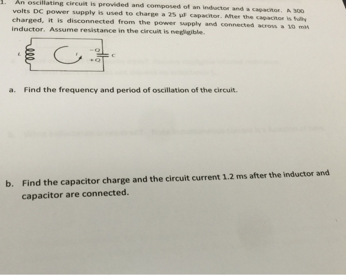 Solved An oscillating circuit is provided and composed of an | Chegg.com