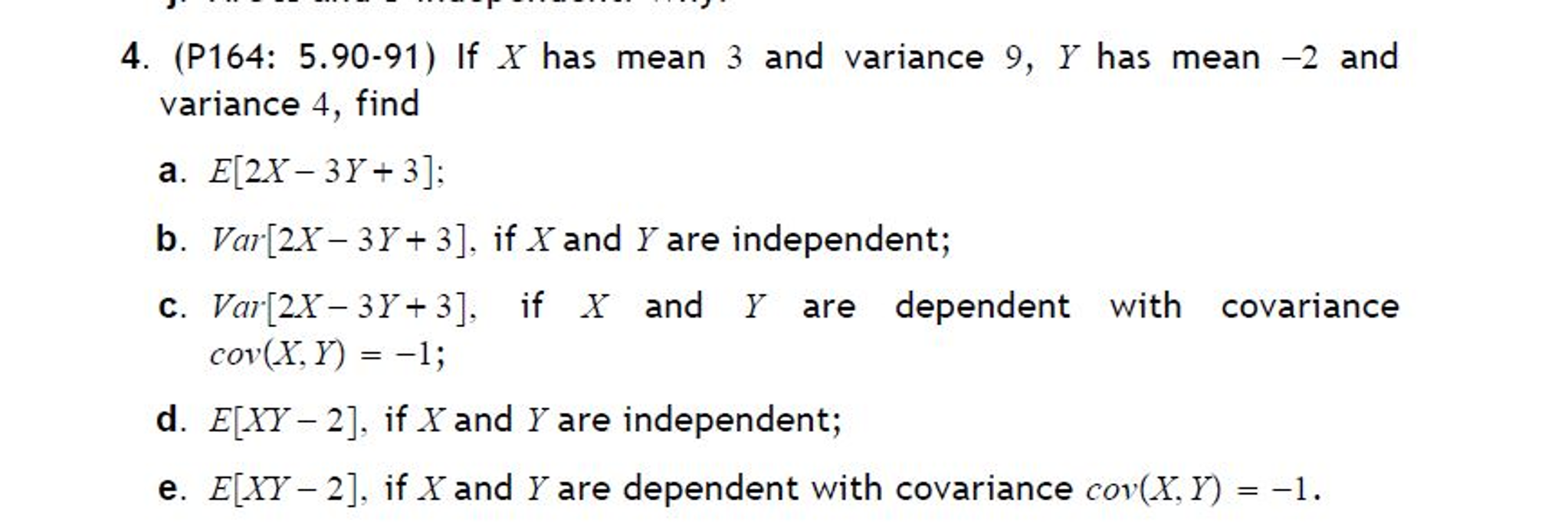 Solved If X has mean 3 and variance 9, 7 has mean -2 and | Chegg.com