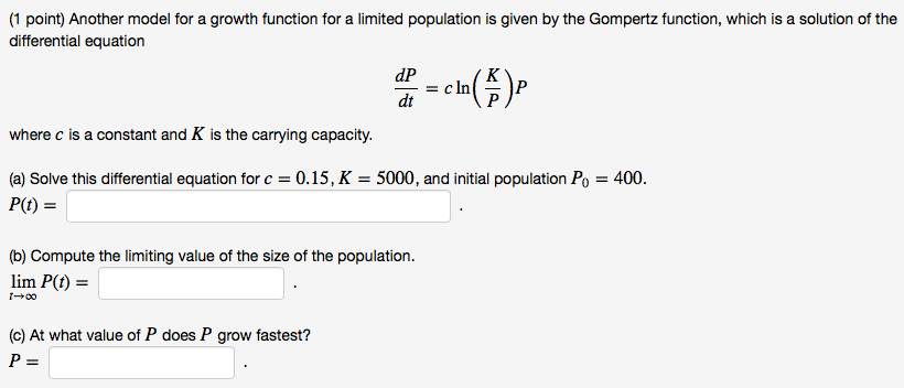 Solved (1 point) Another model for a growth function for a | Chegg.com