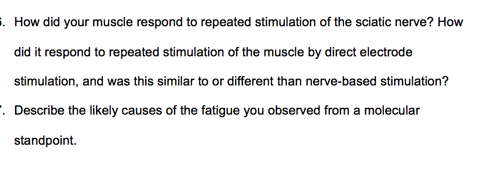 Solved . How did your muscle respond to repeated stimulation | Chegg.com