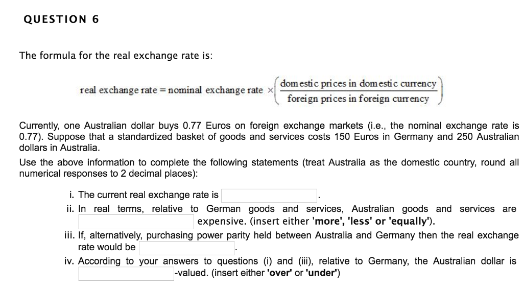 Solved QUESTION 6 The Formula For The Real Exchange Rate Is Chegg solved-question-6-the-formula-for-the-real-exchange-rate-is-chegg