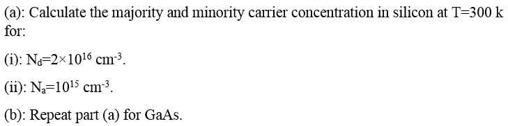 Solved (a): Calculate the majority and minority carrier | Chegg.com Solved (a): Calculate the majority and minority carrier | Chegg.com