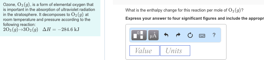 Solved Ozone, O3(g), is a form of elemental oxygen that is | Chegg.com