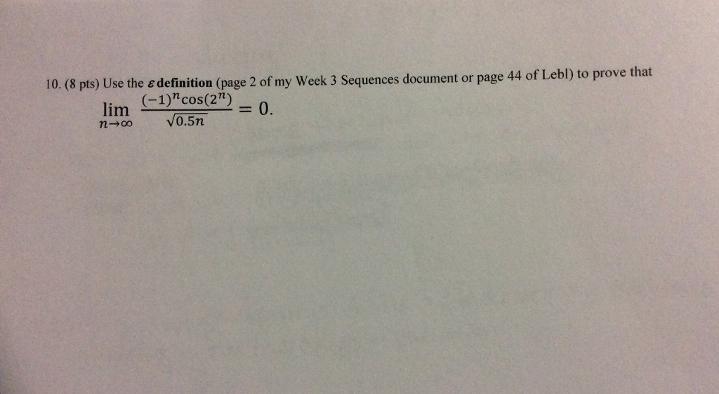 Solved Use the epsilon definition (page 2 of my Week 3 | Chegg.com