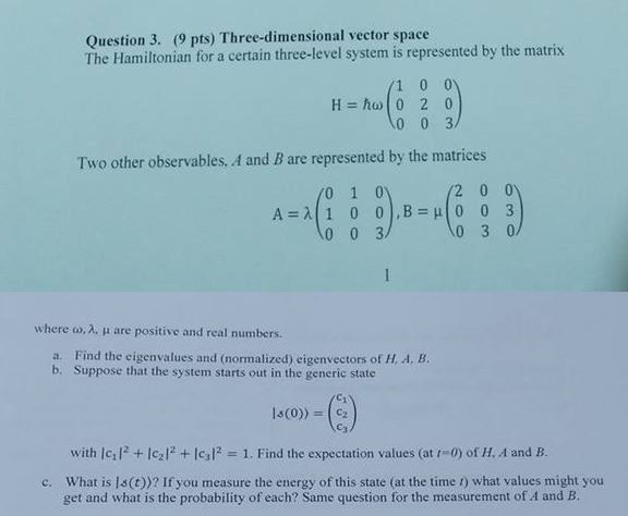 Solved Question 3. (9 pts) Three-dimensional vector space | Chegg.com