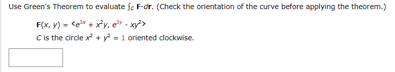 Solved Use Green's Theorem to evaluate integral_c F middot | Chegg.com