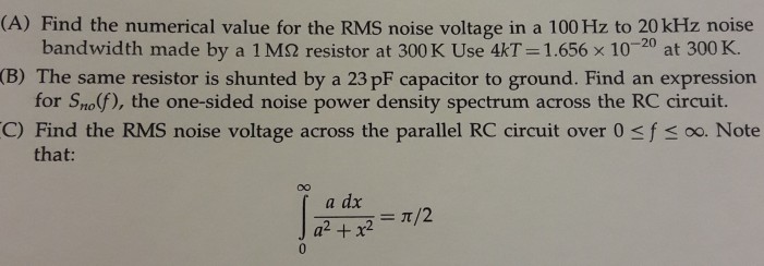 Solved (A) Find the numerical value for the RMS noise | Chegg.com