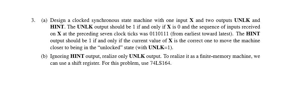 Solved Design a clocked synchronous state machine with one | Chegg.com