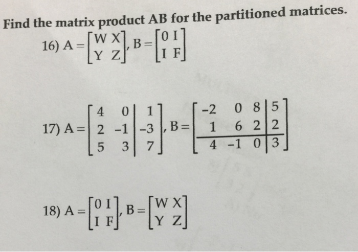 Solved Find The Matrix Product Ab For The Partitioned 