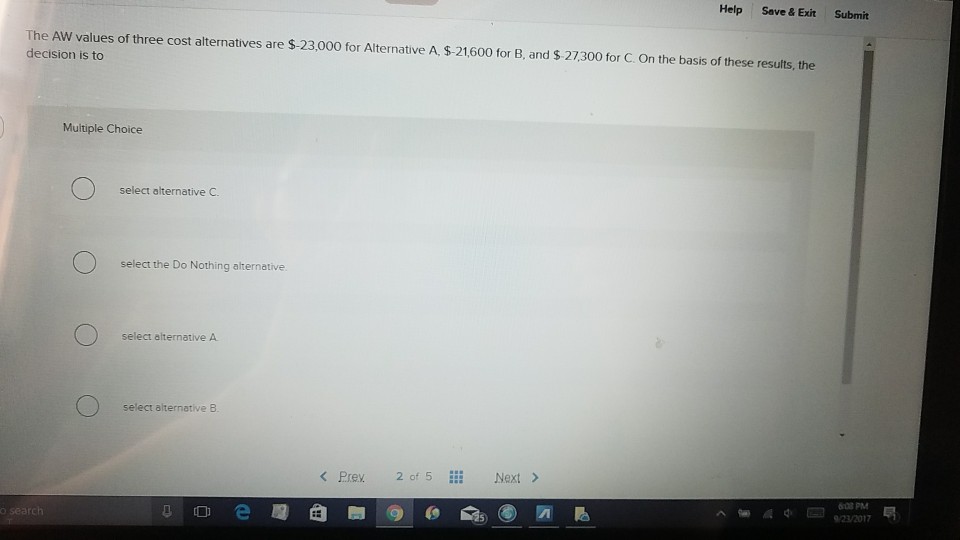 Solved Help Save & Exit Submit The AW values of three cost | Chegg.com
