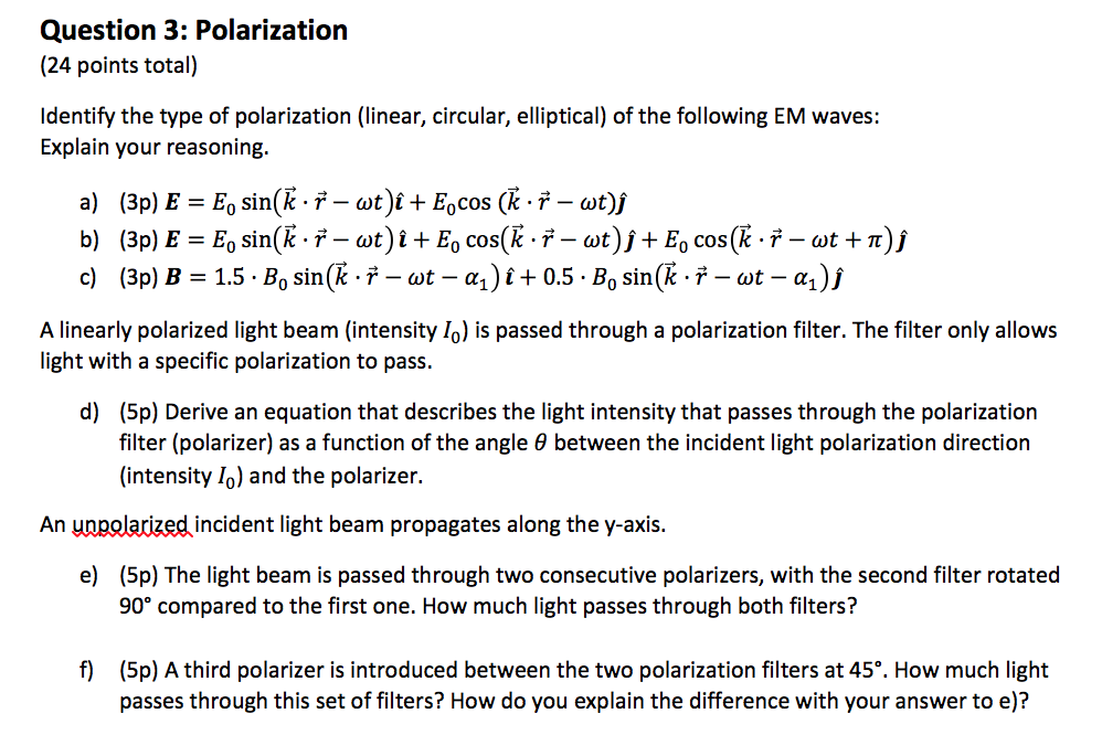 Solved Question 3: Polarization (24 points total) Identify | Chegg.com