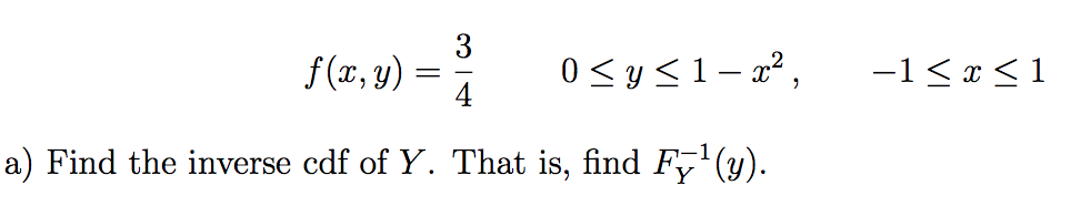 Solved a) Find the inverse cdf of Y. That is, find Fy (y). | Chegg.com