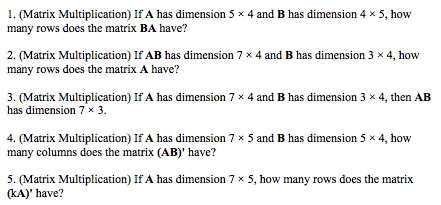 Solved 1. (Matrix Multiplication) If A has dimension 5 x 4 | Chegg.com