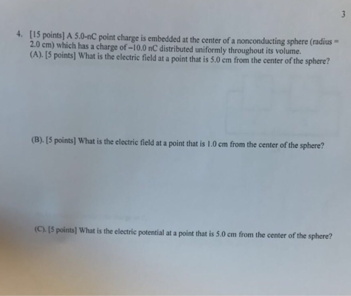 Solved A 5.0-nC point charge is embedded at the center of a | Chegg.com