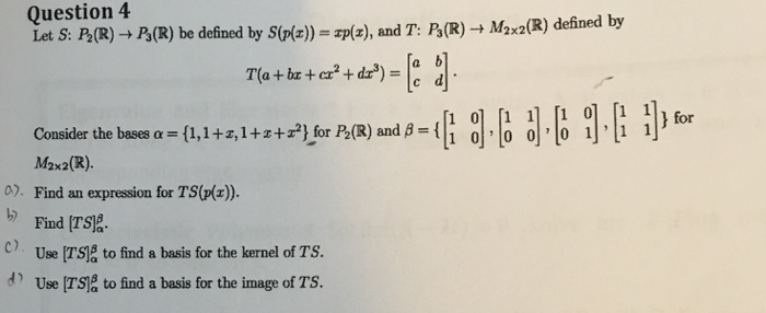Solved Let S: P_2(R) rightarrow P_3(R) be defined by S(p(x)) | Chegg.com
