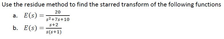 Solved of the following functions Use the residue method to | Chegg.com