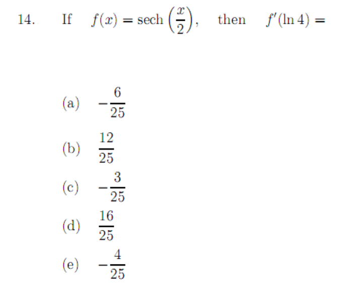 Solved f(x)-sech (5), f If then (In 4 ) = 14. (a) 25 12 25 3 | Chegg.com