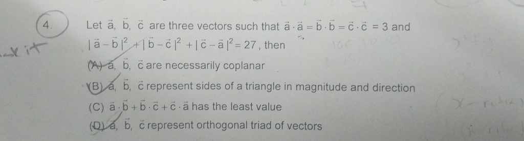 Solved Let A B C Are Three Vectors Such That A A B B