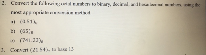 Solved Convert the following octal numbers to binary, | Chegg.com