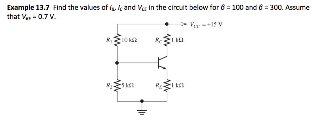 Solved Example 13.7 Find the values of lB, Ic and VcE in the | Chegg.com