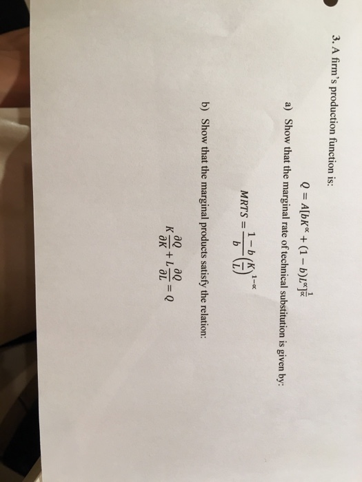 Solved A firm's production function is: Show that the | Chegg.com