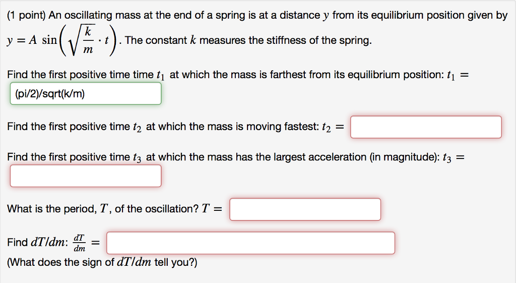 Solved (1 point) An oscillating mass at the end of a spring | Chegg.com