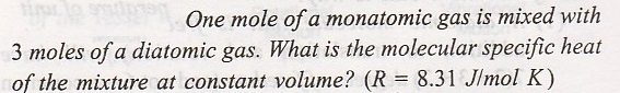 Solved One mole of a monatomic gas is mixed with 3 moles of | Chegg.com