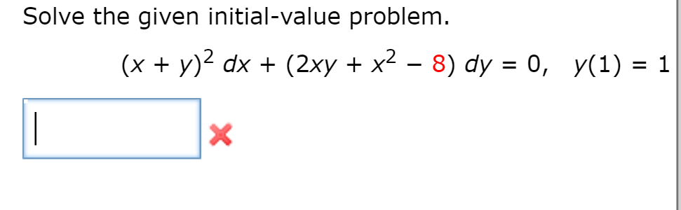 Solved Solve the given initial-value problem. (x + y)^2 dx | Chegg.com