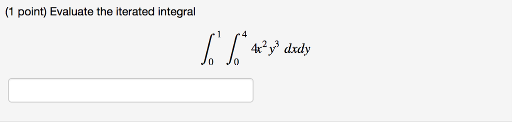 Solved Evaluate the iterated integral integral^1_0 | Chegg.com