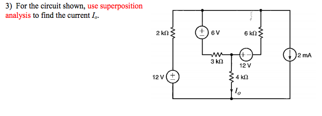 Solved For the circuit shown, use superposition analysis to | Chegg.com