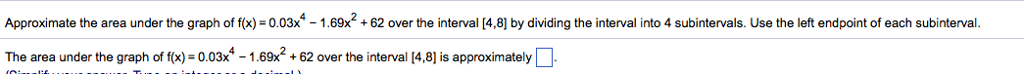 Solved subintervals. Use the left endpoint of each | Chegg.com