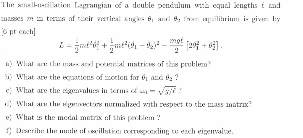 Solved The small-oscillation Lagrangian of a double pendulum | Chegg.com