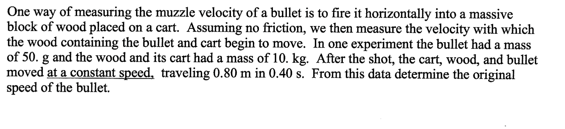 Solved One way of measuring the muzzle velocity of a bullet | Chegg.com