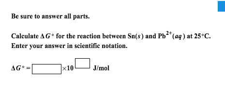 Solved Calculate Delta G degree for the reaction between | Chegg.com