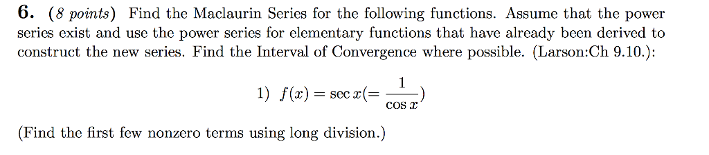 Solved Find the Maclaurin Series for the following | Chegg.com