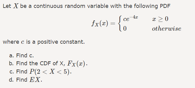 Solved Let X be a continuous random variable with the | Chegg.com Solved Let X be a continuous random variable with the | Chegg.com