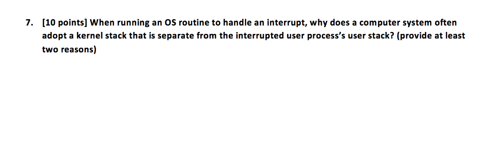 Solved When running an OS routine to handle an interrupt, | Chegg.com