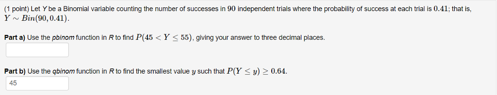 Solved (1 point) Let Y be a Binomial variable counting the | Chegg.com