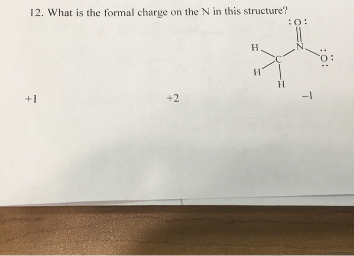 Solved What is the formal charge on the N in this structure? | Chegg.com