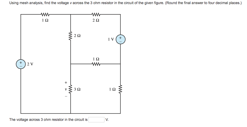 Solved Using mesh analysis, find the voltage v across the 3 | Chegg.com