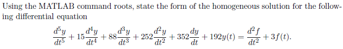 Solved Using the MATLAB command roots, state the form of the | Chegg.com